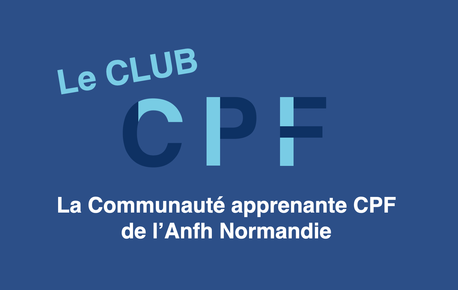 Communauté apprenante CPF Anfh Normandie | ANFH